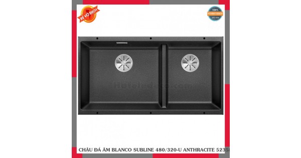 CHẬU ĐÁ ÂM BLANCO SUBLINE 480/320-U ANTHRACITE 523584 Chính Hãng Tại Tphcm