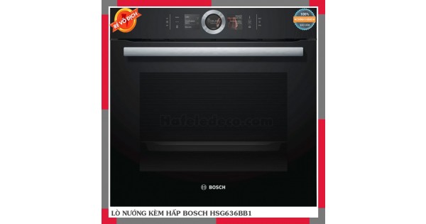 LÒ NƯỚNG KÈM HẤP BOSCH HSG636BB1 Chính Hãng Tại Tphcm